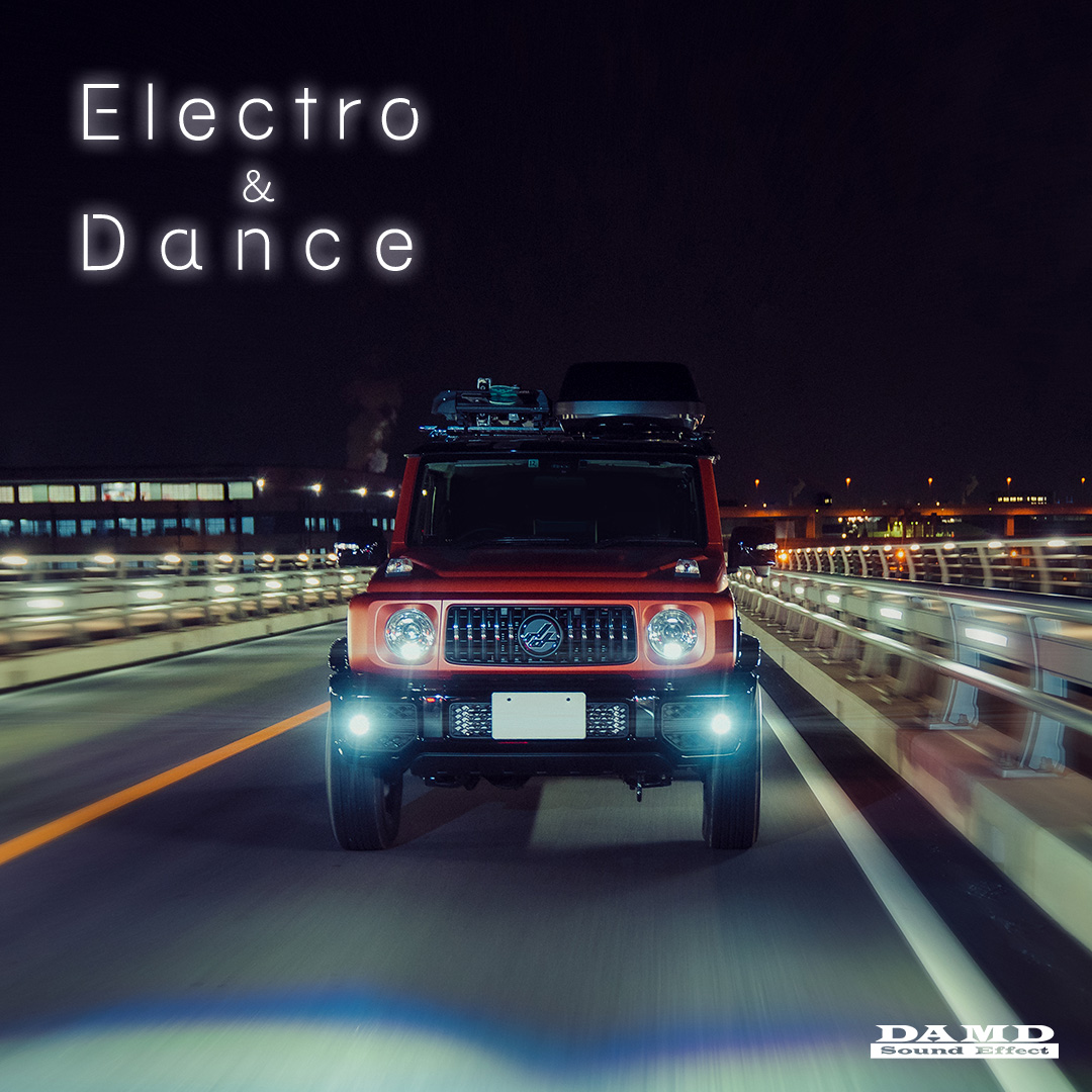 心踊る、夜の高速ドライブソング - Electro & Dance | エアロパーツ、ドレスアップのダムド DAMD Inc.
